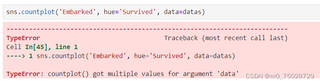 TypeError: countplot() got multiple values for argument 'data'_编程语言-CSDN问答