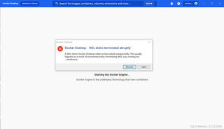 docker服务启动提示Docker Desktop - WSL distro terminated_运维-CSDN问答